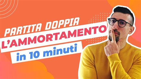 L AMMORTAMENTO In 10 Minuti Partita Doppia Teoria Ed Esercizi YouTube