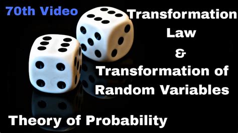 transformation law and transformation of random variables 70th video youtube