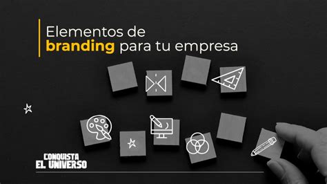 9 Esenciales Elementos De Branding Que Debe Tener Tu Empresa