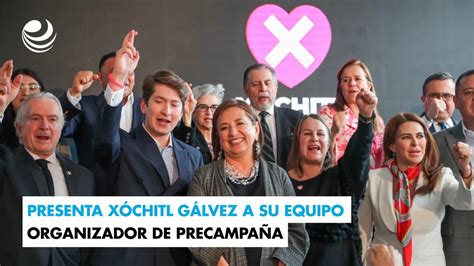 Presenta Xóchitl Gálvez a su equipo organizador de precampaña Vídeo
