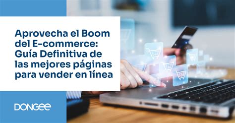 Aprovecha el Boom del E commerce Guía Definitiva de las mejores