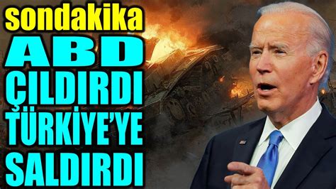 sondakika ABD TÜRKİYE YE SALDIRDI HAREKETE GEÇİLDİ BİDEN RAHAT