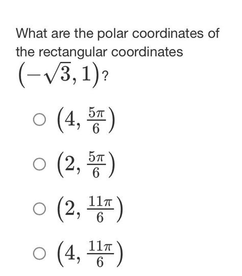 solved what are the polar coordinates of the rectangular