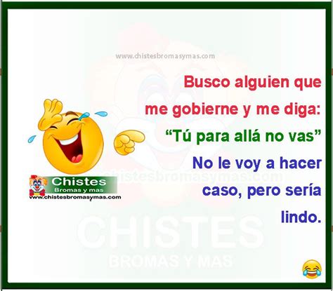 Busco alguien que me gobierne Chistes Cortos Ríete al Instante