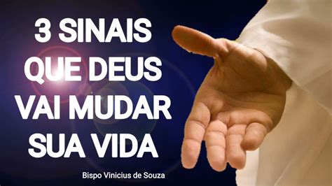 Sinais Que Deus Vai Mudar A Sua Vida Youtube