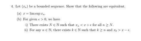 solved 4 let xn be a bounded sequence show that the
