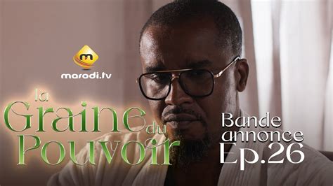 Série La Graine du pouvoir Saison 1 Episode 26 Bande annonce