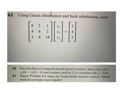 solved 2 using gauss elimination and back substitution