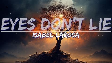 Isabel Larosa Eyes Don T Lie Explicit Lyrics Full Audio K