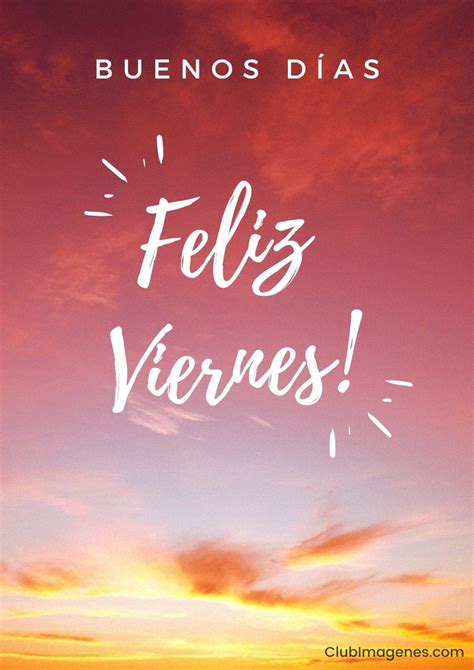 Top 56 Imagen Buenos Dias Feliz Viernes Viaterra Mx