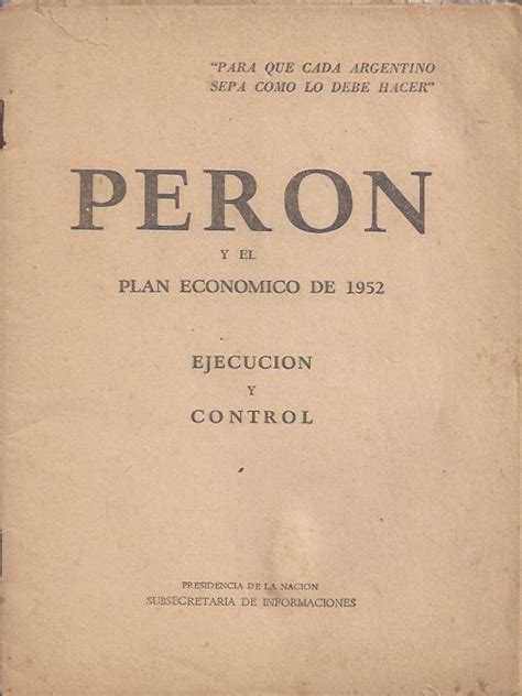 Perón Juan D Perón y el plan económico de 1952 Ejecución y control