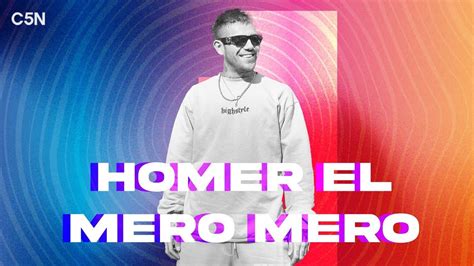 Mano A Mano Con Homer El Mero Mero Antes Del Inicio De Su Tour