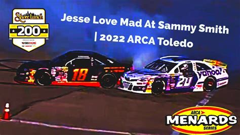 Jesse Love Vs Sammy Smith 2022 ARCA Menards Series At Toledo YouTube