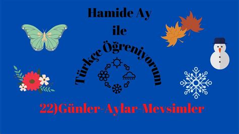 22 Günler Aylar Mevsimler YouTube