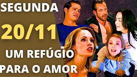 UM REFÚGIO PARA O AMOR capítulo de hoje segunda 20 11 2023 resumo