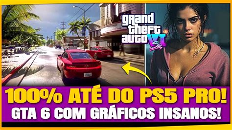 GTA 6 terá GRÁFICOS SURREAIS e usará 100 do PS5 XBOX YouTube