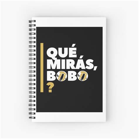 Cuaderno de espiral Qué mirarás bobo La burla mundialista de Lionel