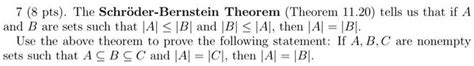 solved 8 pts the schroder bernstein theorem theorem 11 20 tells us that il a and b are sets