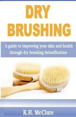 The Benefits Of Dry Skin Brushing And How To Do It Natural New Age Mum
