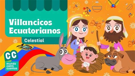 Villancicos Ecuatorianos Mundo Canticuentos YouTube