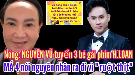 Nóng NGUYÊN VŨ tuyển 3bé gái đóng Phim HỒNG LOAN lúc nhỏ MÁ 4 nói