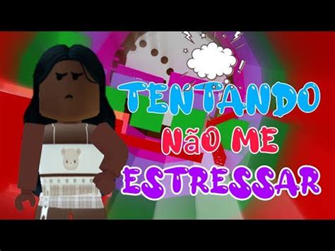 TENTANDO NÃO ME ESTRESSAR YouTube