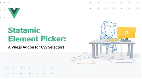 Statamic Element Picker A Vue Js Addon For CSS Selectors