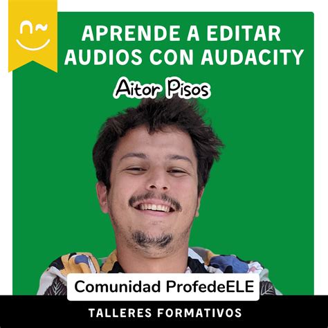 Formaci N Aprende A Editar Audios Con Audacity Aitor Pisos