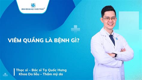 VIÊM QUẦNG LÀ BỆNH GÌ UMC Bệnh viện Đại học Y Dược TPHCM YouTube