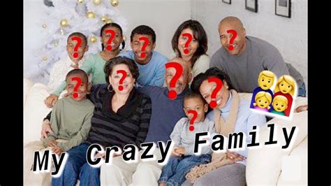 Je Vous Pr Sente Ma Crazy Famille Youtube