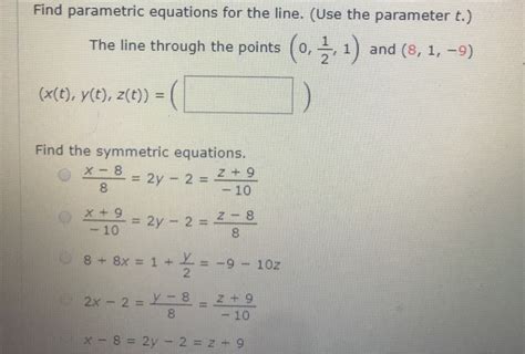 Solved Find Parametric Equations For The Line Use The Chegg