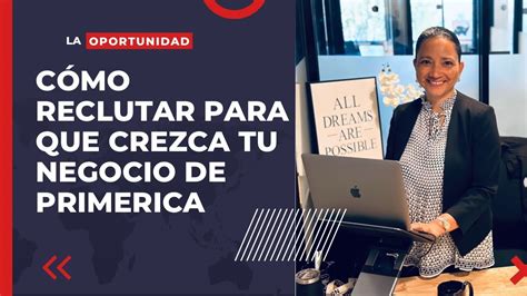 Como reclutar para qué crezca tu negocio de primerica YouTube