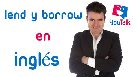 Diferencia Entre Lend Y Borrow Verbos Confusos En Ingl S Youtube