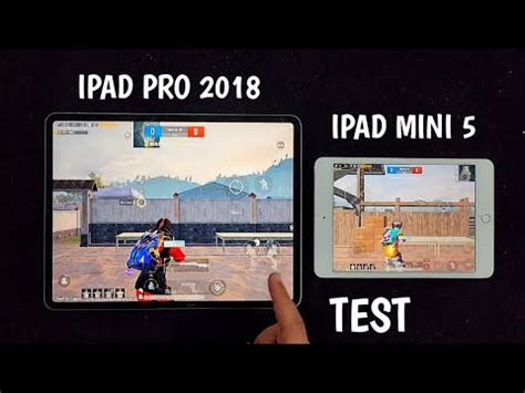 IPAD MINI 5 VS IPAD PRO 2018 PUBG MOBILE TEST GAMEPLAY WHICH IPAD