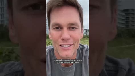 Tom Brady Anuncia Aposentadoria Para Valer YouTube