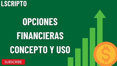 Opciones Financieras Concepto Y Uso YouTube