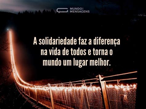 A Solidariedade Melhora O Mundo Mundo Das Mensagens