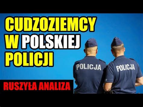 To nie żart Chcą zatrudnić cudzoziemców do Polskiej Policji Uzupełnią