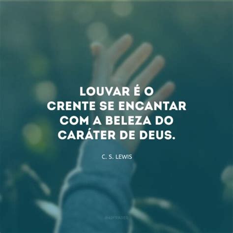 50 frases de louvor para glorificar Deus de todo o coração