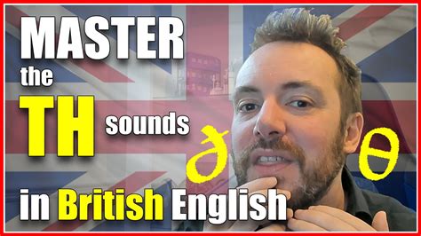 How To Pronounce TH In British English Learn The Pronunciation Of TH