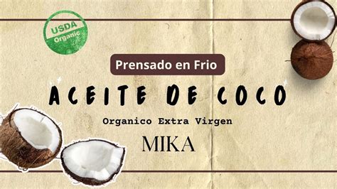 Aceite De Coco Organico Extra Virgen MIKA YouTube