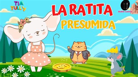 Audio Cuento La Ratita Presumida Cuento Encantado Por T A Tully