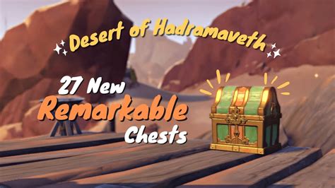 How To Collect All 27 Remarkable Chests In The Desert Of Hadramaveth