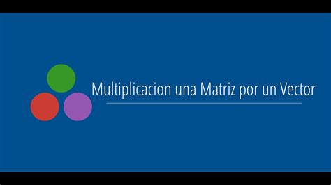 Julia Multiplicaci N De Una Matriz Por Un Vector Youtube