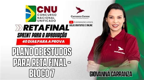 CNU Plano De Estudos Para Reta Final Bloco 7 Prof Giovanna