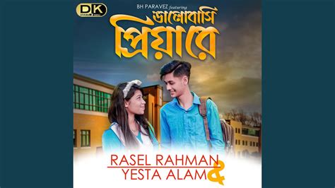 Valobashi Priya Re Feat Rasel Rahman Yesta Alam YouTube Music