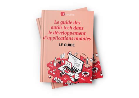 Le guide des outils tech pour le développement d applications mobiles
