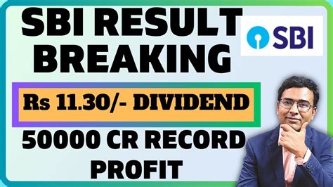 SBI Final Results Out SBI Dividend 2023 State Bank Of India Q4