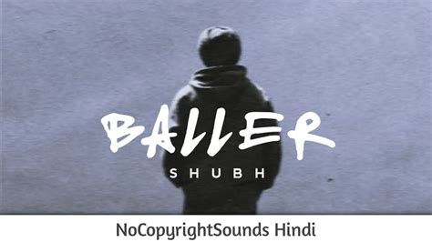 BALLER Shubh NoCopyright Hindi Songs Latest Punjabi NCS Songs