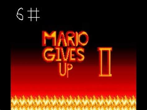 Super Mario Gives Up 2 Parte 6 Final Smw Hack YouTube